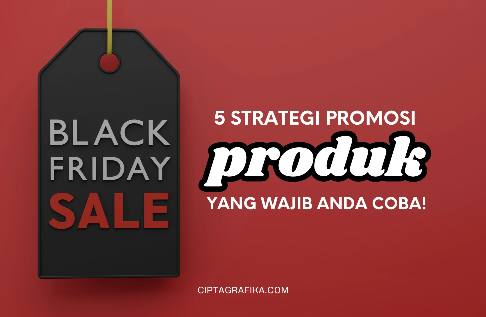 5 Strategi Promosi Produk yang Wajib Anda Coba! - Percetakan Karawang ...
