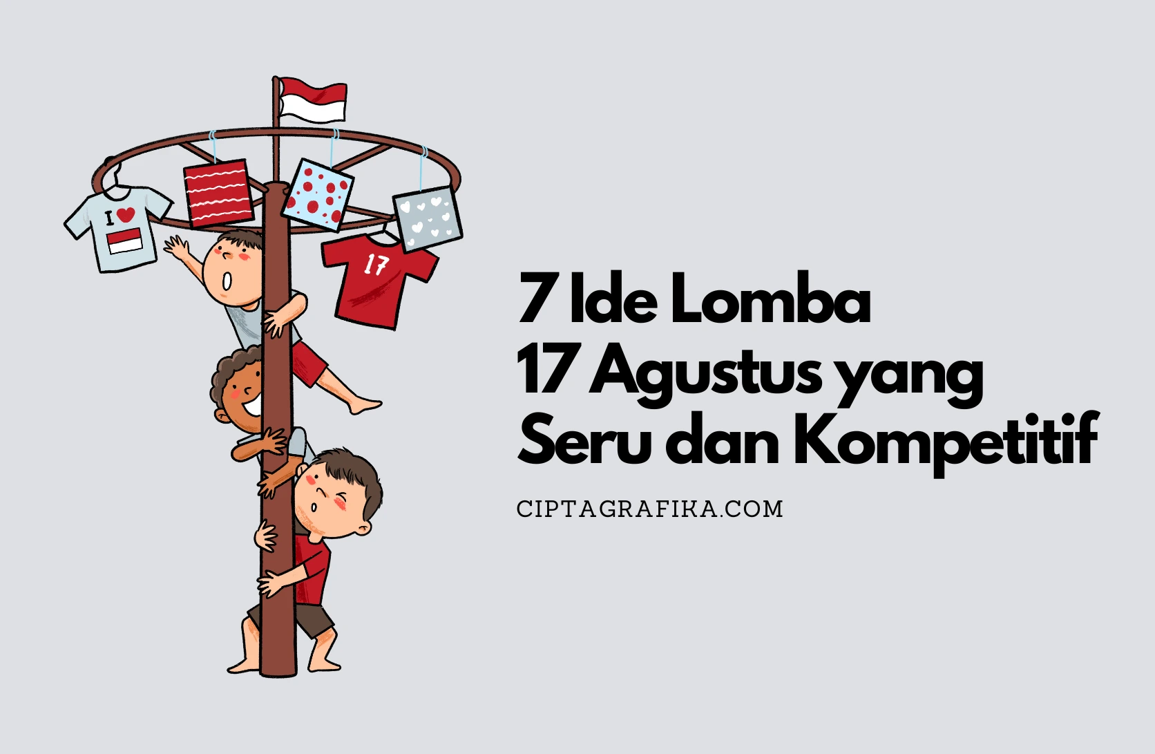 7 Ide Lomba 17 Agustus yang Seru dan Kompetitif - Percetakan Karawang ...